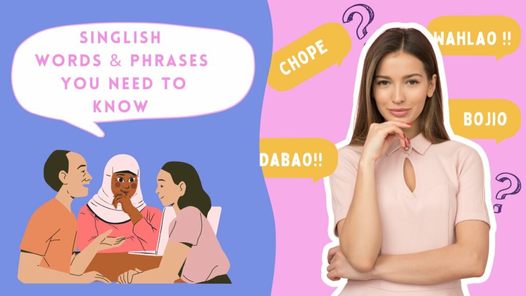 Essential Singlish Terms and Phrases You'll Need in Singapore ...